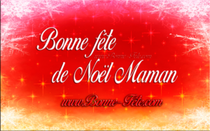 Bonne fête de Noël maman - Bonne fête