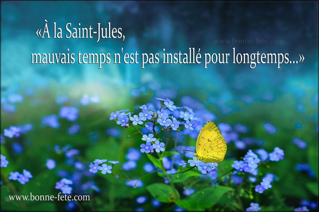 Saint Jules, Bonne fête à tous les Jules ! - Bonne fête